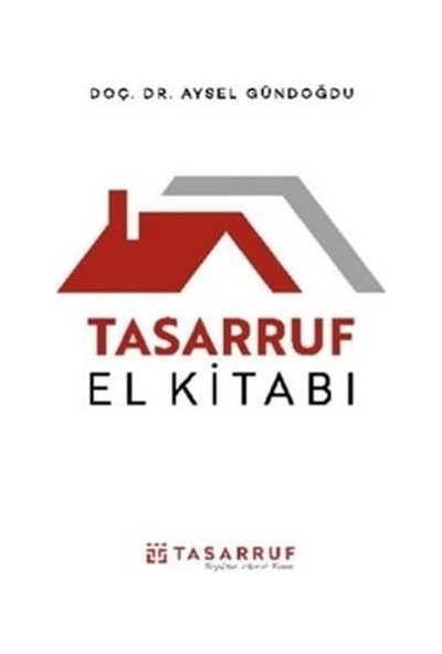 Tasarruf El Kitabı - Aysel Gündoğdu Tasarruf El Kitabı - Aysel Gündoğdu