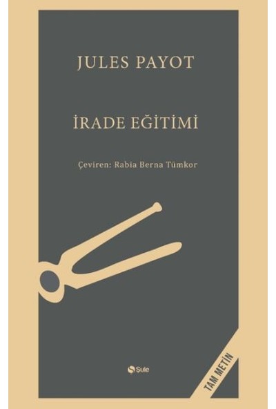 Irade Eğitimi - Tam Metin - Jules Payot