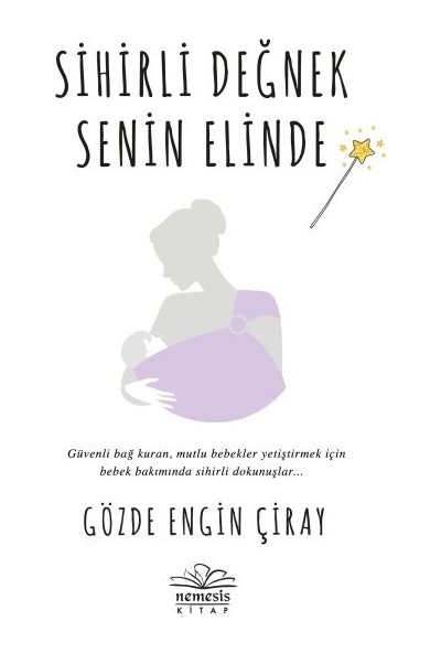Sihirli Değnek Senin Elinde - Gözde Engin Çiray Sihirli Değnek Senin Elinde - Gözde Engin Çiray