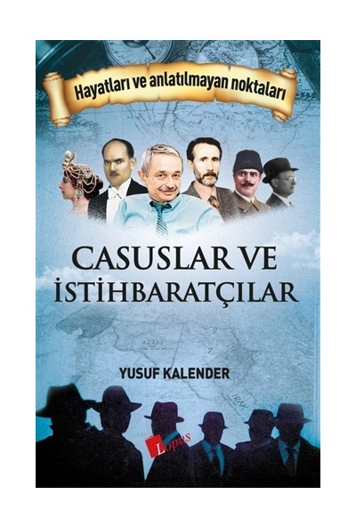 Casuslar ve Istihbaratçılar - Yusuf Kalender