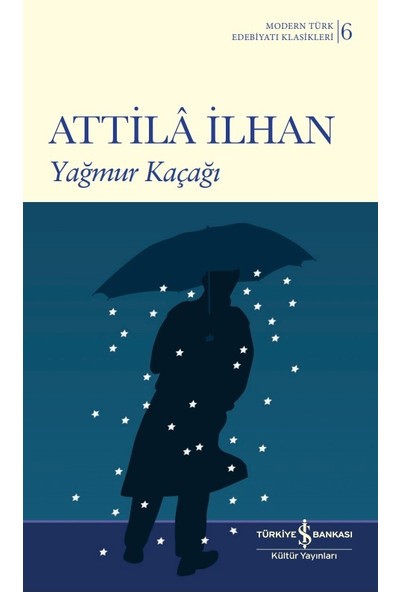 Yağmur Kaçağı - Attila Ilhan Yağmur Kaçağı - Attila Ilhan