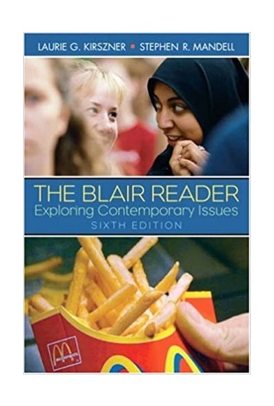 The Blair Reader: Exploring Contemporary Issues Laurie G. Kirszner The Blair Reader: Exploring Contemporary Issues Laurie G. Kirszner
