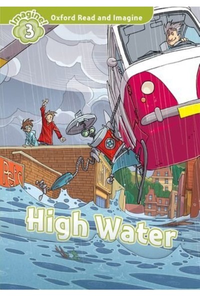 Oxford Read And Imagine Level 3 High Water Oxford Read And Imagine Level 3 High Water