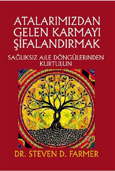 Atalarımızdan Gelen Karmayı Şifalandırmak - Steven D. Farmer Atalarımızdan Gelen Karmayı Şifalandırmak - Steven D. Farmer