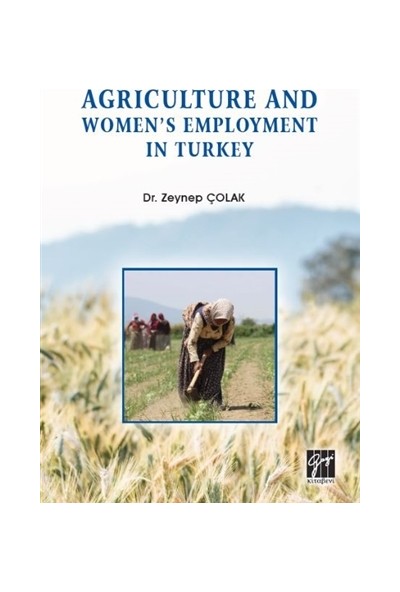 Agriculture And Women's Employment In Turkey - Zeynep Çolak