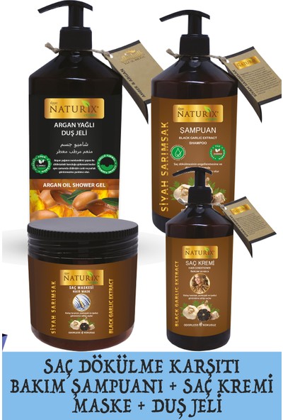 Naturix Siyah Sarımsak Şampuan 600 ml + Saç Kremi 500 ml + Maske 500 ml + Argan Duş Jeli 1000 ml Naturix Siyah Sarımsak Şampuan 600 ml + Saç Kremi 500 ml + Maske 500 ml + Argan Duş Jeli 1000 ml