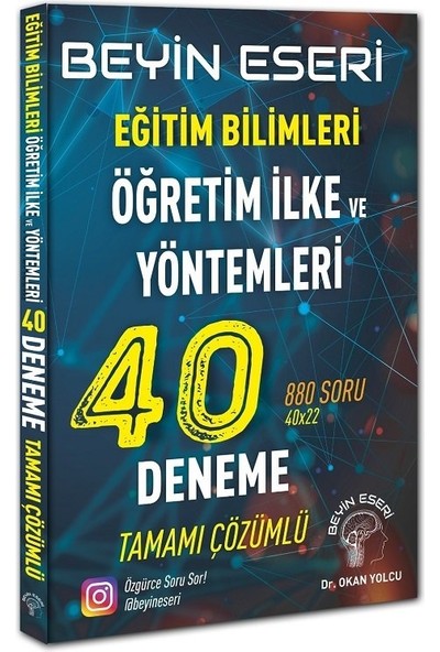 Beyin Eseri KPSS Eğitim Bilimleri Öğretim Ilke ve Yöntemleri 40 Deneme Çözümlü Beyin Eseri KPSS Eğitim Bilimleri Öğretim Ilke ve Yöntemleri 40 Deneme Çözümlü