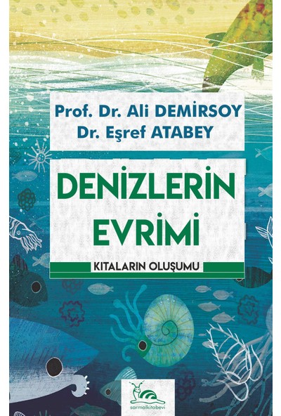 Denizlerin Evrimi - Kıtaların Oluşumu - Ali Demirsoy