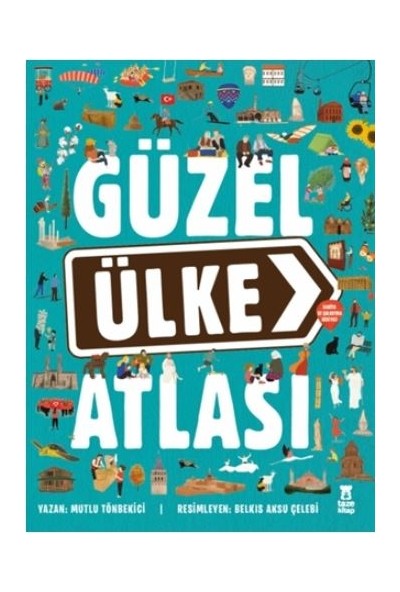 Güzel Ülke Atlası (Harita ve Çıkartma Hediyeli) - Mutlu Tönbekici