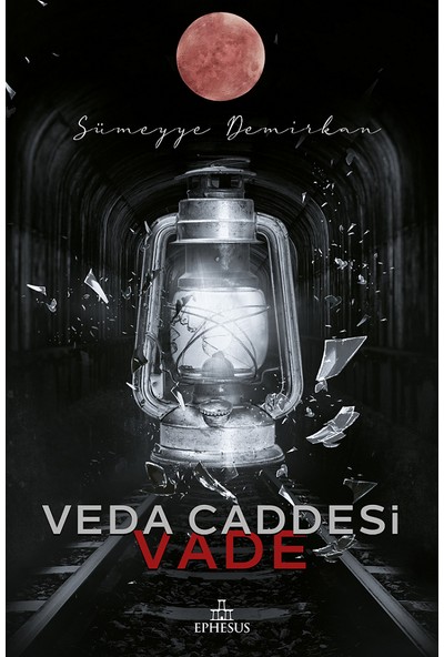 Ephesus Yayınları Veda Caddesi Vade Sümeyye Demirkan Ephesus Yayınları Veda Caddesi Vade Sümeyye Demirkan