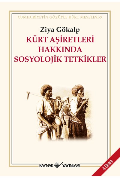 Kürt Aşiretleri Hakkında Sosyolojik Tetkikller - Ziya Gökalp