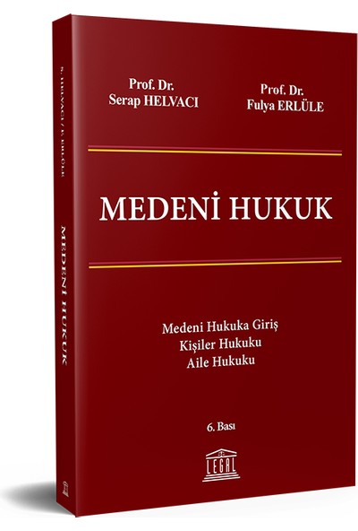 Medeni Hukuk - Serap Helvacı - Fulya Erlüle Medeni Hukuk - Serap Helvacı - Fulya Erlüle