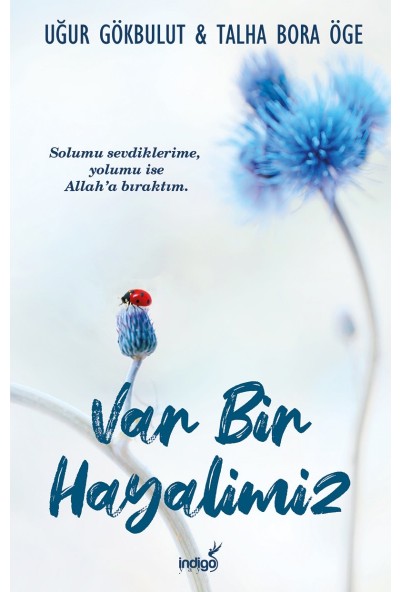 Var Bir Hayalimiz - Uğur Gökbulut – Talha Bora Öge
