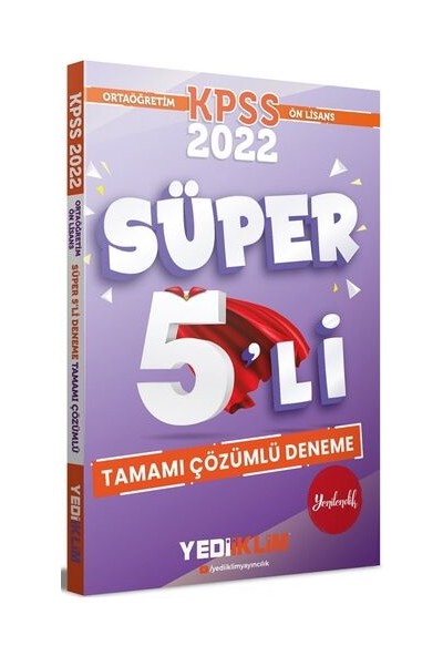Yediiklim Yayınları KPSS 2022 Ortaöğretim Ön Lisans Genel Yetenek - Genel Kültür Tamamı Çözümlü Süper 5'li Deneme Yediiklim Yayınları KPSS 2022 Ortaöğretim Ön Lisans Genel Yetenek - Genel Kültür Tamamı Çözümlü Süper 5'li Deneme