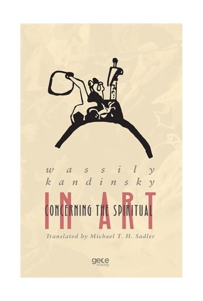Concerning The Spiritual In Art - Wassily Kandinsky Concerning The Spiritual In Art - Wassily Kandinsky