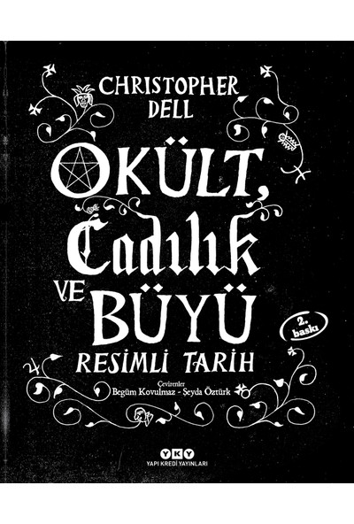 Okült, Cadılık Ve Büyü (Resimli Tarih) - Christopher Dell Okült, Cadılık Ve Büyü (Resimli Tarih) - Christopher Dell
