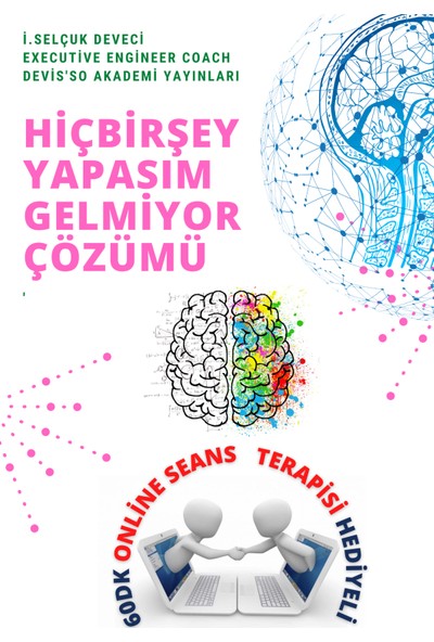 Hayat Elimde Hiçbir Şey Yapasım Gelmiyor Eğitimi 60 dk Online Seans Terapisi Hayat Elimde Hiçbir Şey Yapasım Gelmiyor Eğitimi 60 dk Online Seans Terapisi
