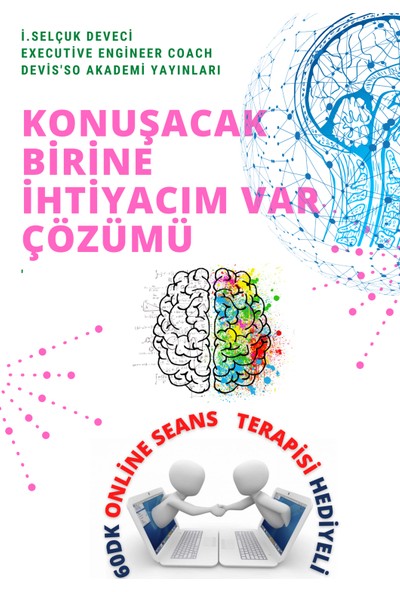 Hayat Elimde Konuşacak Birine Ihtiyacım Var Eğitimi Master Koç Selçuk Deveci ile 60 dk Online Eğitim