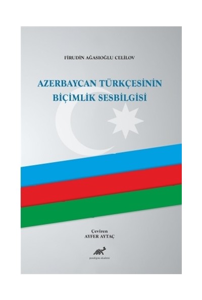 Azerbaycan Türkçesinin Biçimlik Sesbilgisi - Firudin Ağasıoğlu Celilov