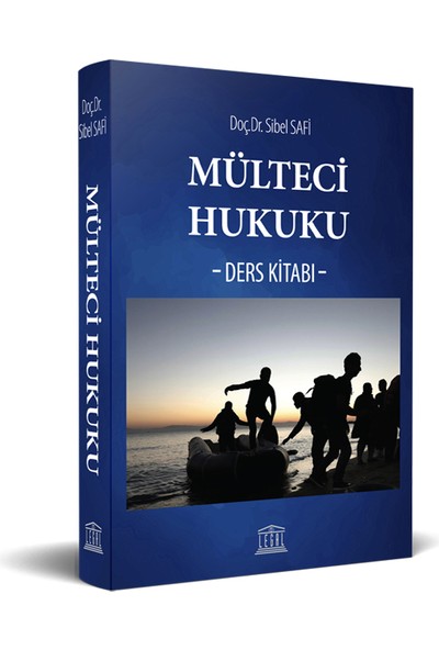 Mülteci Hukuku Ders Kitabı - Sibel Safi