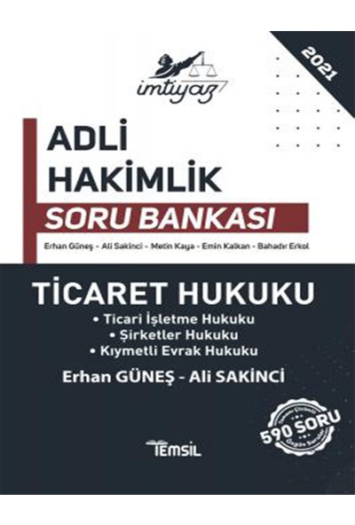 Imtiyaz Adli Hâkimlik Soru Banaksı Ticaret Hukuku Ticari Işletme Hukuku - Şirketler Hukuku - Kıymetli Evrak - Erhan Güneş - Ali Sakinci Imtiyaz Adli Hâkimlik Soru Banaksı Ticaret Hukuku Ticari Işletme Hukuku - Şirketler Hukuku - Kıymetli Evrak - Erhan Güneş - Ali Sakinci