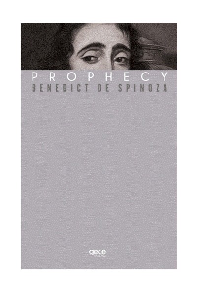 Prophecy - Benedict De Spinoza Prophecy - Benedict De Spinoza