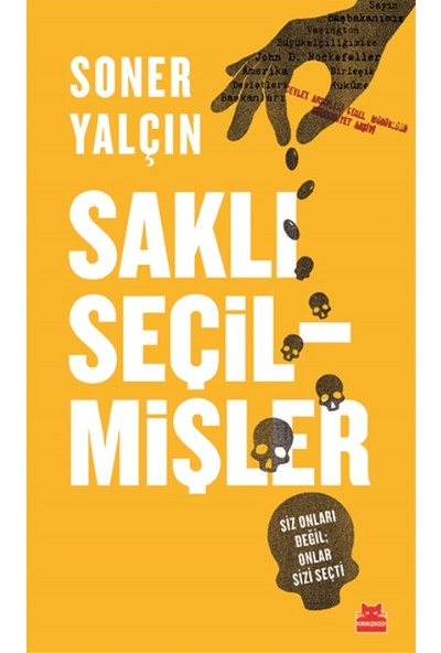 Saklı Seçilmişler : Siz Onları Değil: Onlar Sizi Seçti - Soner Yalçın