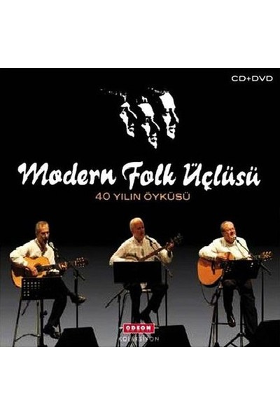 Modern Folk Üçlüsü - 40 Yılın Öyküsü CD+DVD Modern Folk Üçlüsü - 40 Yılın Öyküsü CD+DVD