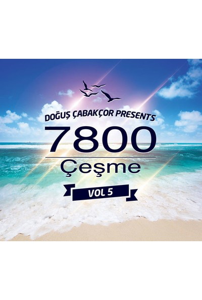 Doğuş Çabakçor - 7800 Çeşme Vol.5 CD Doğuş Çabakçor - 7800 Çeşme Vol.5 CD
