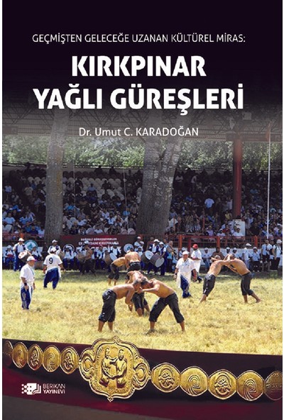 Kırkpınar Yağlı Güreşleri - Umutc. Karadoğan