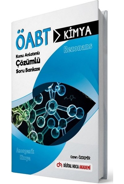 Dijital Hoca ÖABT Kimya Öğretmenliği Rezonans Konu Anlatımlı Soru Bankası Çözümlü 2021 Dijital Hoca ÖABT Kimya Öğretmenliği Rezonans Konu Anlatımlı Soru Bankası Çözümlü 2021