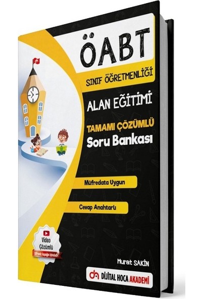 Dijital Hoca ÖABT Sınıf Öğretmenliği Alan Eğitim Soru Bankası 2021 Murat Sakin Dijital Hoca ÖABT Sınıf Öğretmenliği Alan Eğitim Soru Bankası 2021 Murat Sakin