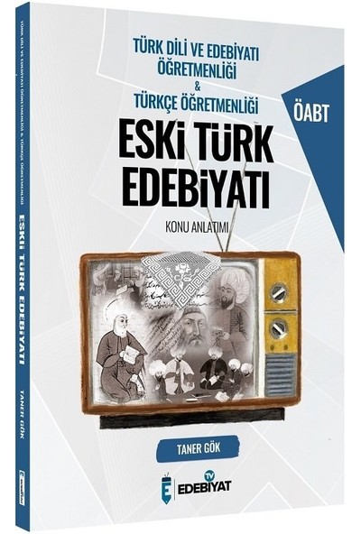 Edebiyat Tv ÖABT Türk Dili Edebiyatı Türkçe Öğretmenliği Eski Türk Edebiyatı Konu Anlatımlı 2021 Edebiyat Tv ÖABT Türk Dili Edebiyatı Türkçe Öğretmenliği Eski Türk Edebiyatı Konu Anlatımlı 2021
