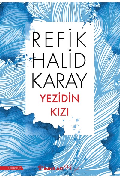 Yezidin Kızı-Refik Halid Karay Yezidin Kızı-Refik Halid Karay