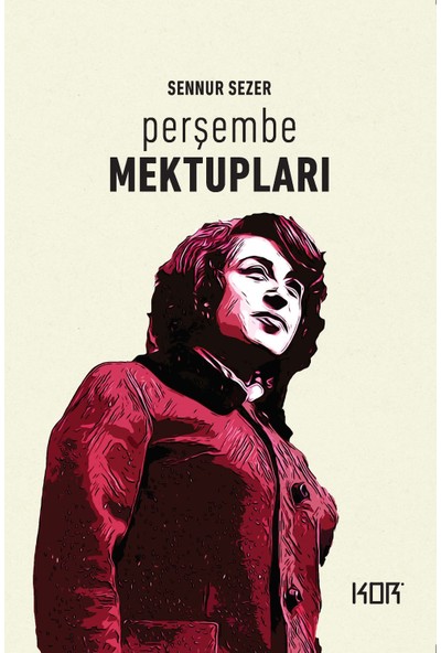 Perşembe Mektupları - Sennur Sezer Perşembe Mektupları - Sennur Sezer