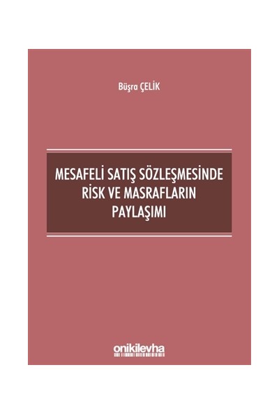 Mesafeli Satış Sözleşmesinde Risk ve Masrafların Paylaşımı Mesafeli Satış Sözleşmesinde Risk ve Masrafların Paylaşımı