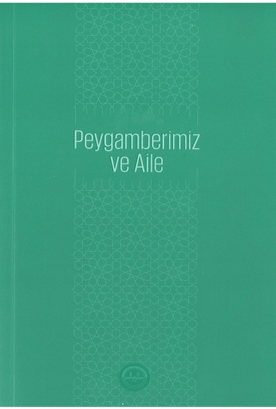 Peygamberimiz ve Aile