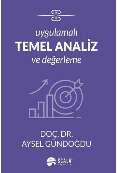 Uygulamalı Temel Analiz ve Değerleme - Aysel Gündoğdu Uygulamalı Temel Analiz ve Değerleme - Aysel Gündoğdu