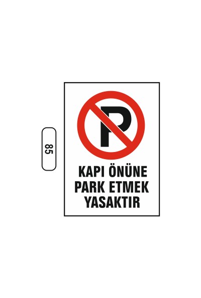 Gündoğdu Kapı Önüne Park Etmek Yasaktır Uyarı Ikaz Levhası Gündoğdu Kapı Önüne Park Etmek Yasaktır Uyarı Ikaz Levhası