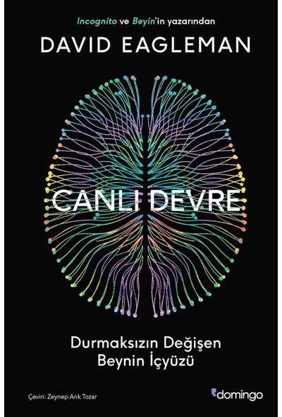 Canlı Devre Durmaksızın Değişen Beynin Içyüzü - David Eagleman Canlı Devre Durmaksızın Değişen Beynin Içyüzü - David Eagleman