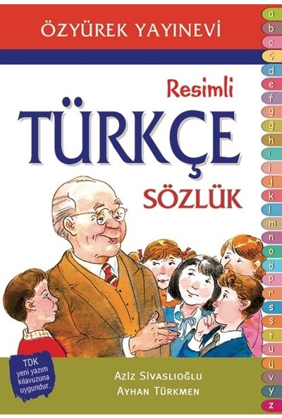 İlköğretim Resimli Türkçe Sözlük - Aziz Sivaslıoğlu İlköğretim Resimli Türkçe Sözlük - Aziz Sivaslıoğlu