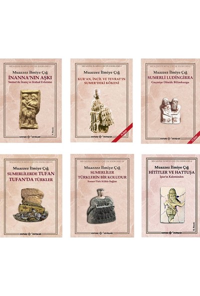 Muazzez Ilmiye Çığ / 6 Kitap Set - Inanna'nın Aşkı - Sümerlilerde Tufan - Sümerli Ludıngırra - Hititler ve Hattuşa - Kur'an Incil ve Tevrat'ın Sümerdeki Kökeni-Sümerlilerde Tufan Tufan'da Türkler