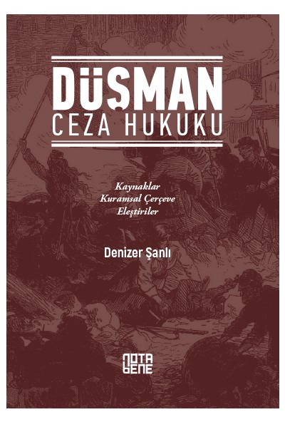 Düşman Ceza Hukuku - Denizer Şanlı Düşman Ceza Hukuku - Denizer Şanlı