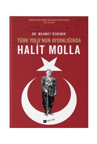 Türk Yolu’nun Aydınlığında Halit Molla - Mehmet Özdemir