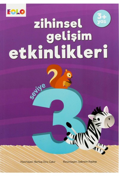 Eolo 3+ Yaş Zihinsel Gelişim Etkinlikleri Seviye 3 Eolo 3+ Yaş Zihinsel Gelişim Etkinlikleri Seviye 3