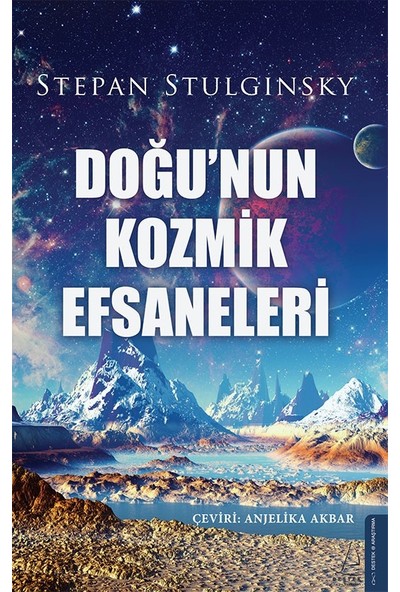 Doğu’nun Kozmik Efsaneleri - Stepan Stulginsky