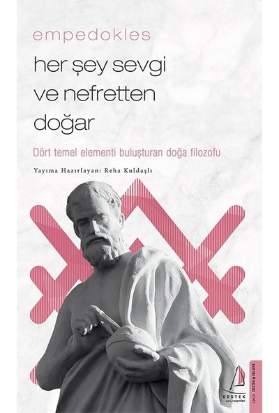 Empedokles/her Şey Sevgi ve Nefretten Doğar - Reha Kuldaşlı Empedokles/her Şey Sevgi ve Nefretten Doğar - Reha Kuldaşlı