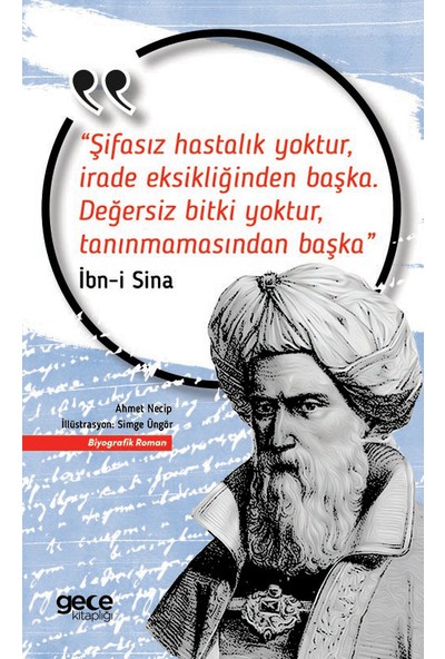 Şifasız Hastalık Yoktur Irade Eksikliğinden Başka, Değersiz Bitki Yoktur Tanınmamasından Başka - Ibn-I Sina
