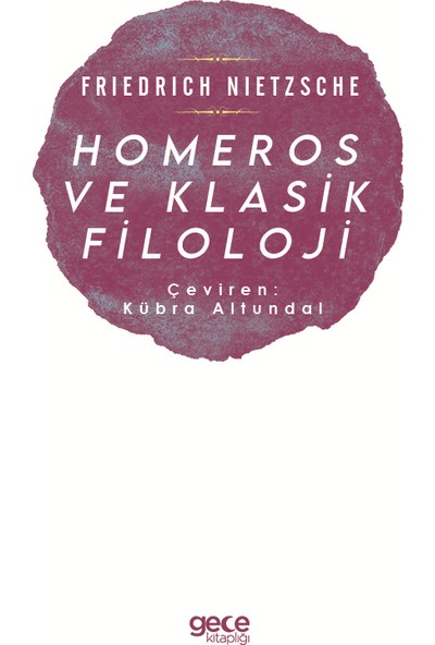 Homeros ve Klasik Filoloji - Frıedrıch Nıetzsche Homeros ve Klasik Filoloji - Frıedrıch Nıetzsche