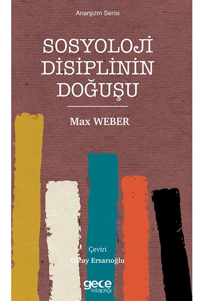 Sosyoloji Disiplinin Doğuşu - Max Weber